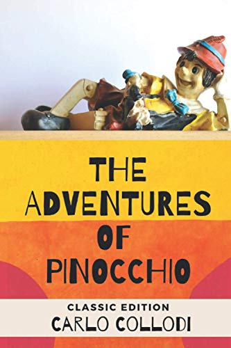The Adventures of Pinocchio: with original illustrations by Carlo ...