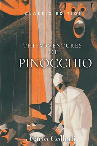 The Adventures of Pinocchio: with original illustrations by Carlo ...