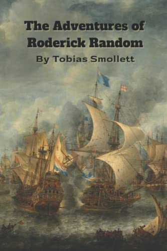 The Adventures of Roderick Random: With Classic Illustrated by Tobias Smollett | Goodreads