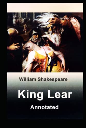 King Lear Annotated by William Shakespeare | Goodreads