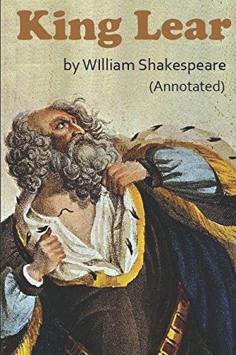 King Lear: (Annotated) by William Shakespeare | Goodreads