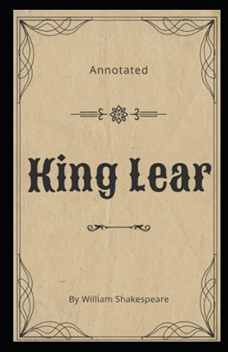 King Lear Annotated by William Shakespeare | Goodreads