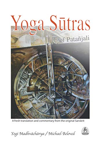 Yoga Sutras of Patanjali (Commentaries) by Michael Beloved | Goodreads