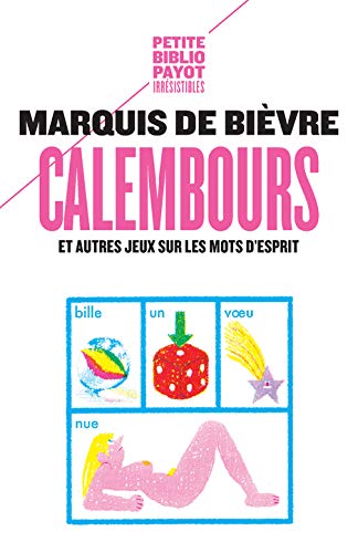 Calembours: Et autres jeux sur les mots d'esprit by Marquis de bievre ...