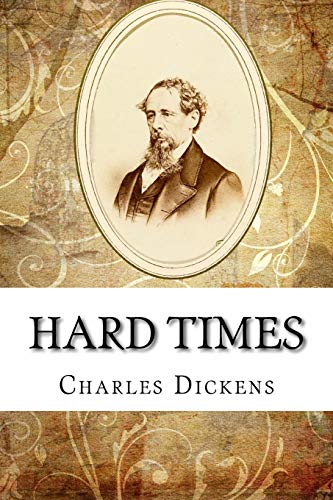 Hard Times - For These Times by Charles Dickens | Goodreads