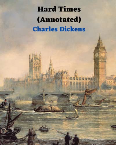 Hard Times (Annotated) by Charles Dickens | Goodreads