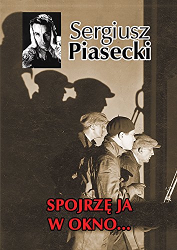 Spojrze ja w okno… by PIASECKI SERGIUSZ | Goodreads