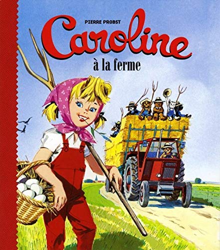 Caroline à la ferme by Pierre Probst | Goodreads