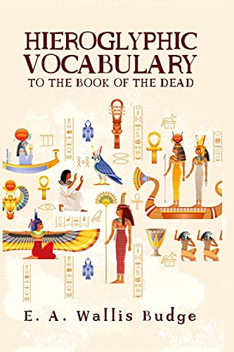 Hieroglyphic Vocabulary by E.A. Wallis Budge | Goodreads
