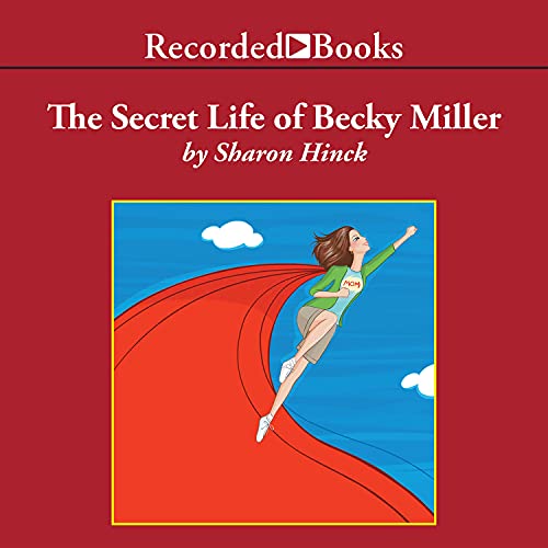 The Secret Life of Becky Miller by Sharon Hinck | Goodreads