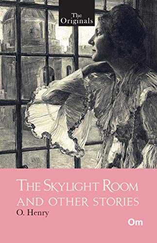 The Skylight Room and other Stories by O. Henry | Goodreads