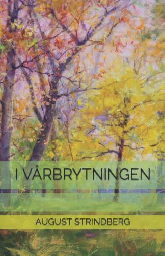 I Vårbrytningen (Swedish Edition) by August Strindberg | Goodreads