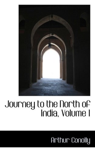 Journey to the North of India by Arthur Conolly | Goodreads