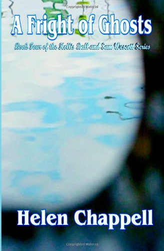 A Fright of Ghosts: A Hollis Ball and Sam Wescott Mystery by Helen ...