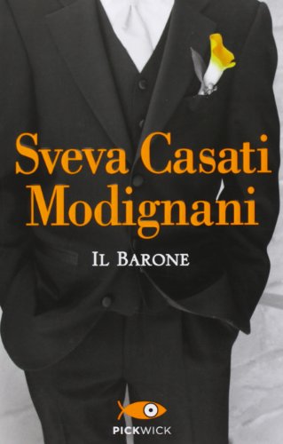 Il barone by Sveva Casati Modignani | Goodreads