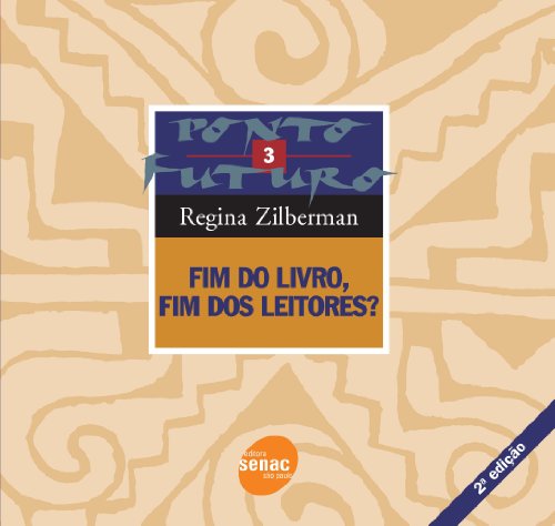 Fim Do Livro, Fim Dos Leitores? by Regina Zilberman | Goodreads