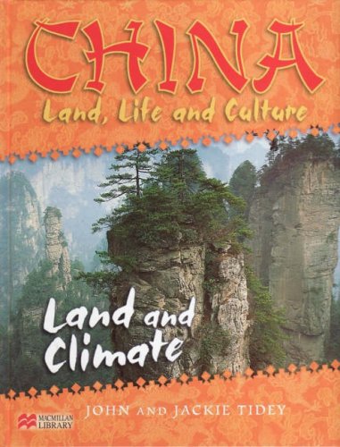 Land and Climate (China - Land, Life and Culture) by John Tidey | Goodreads