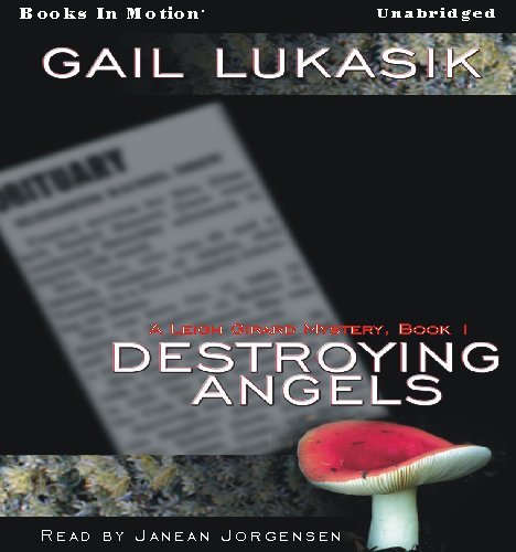 Destroying Angels (Leigh Girard Series, Book 1) by Gail Lukasik | Goodreads