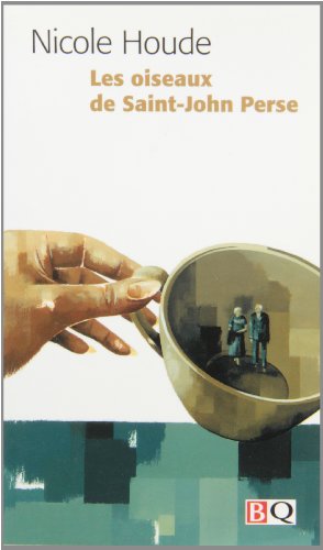 les oiseaux de saint john perse by HOUDE NICOLE | Goodreads