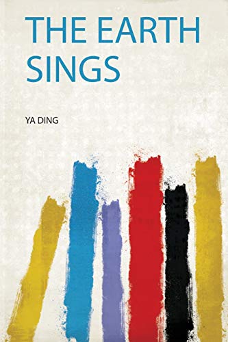 The Earth Sings by Ya Ding | Goodreads