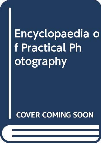 The Encyclopaedia of Practical Photography by michael-freeman | Goodreads