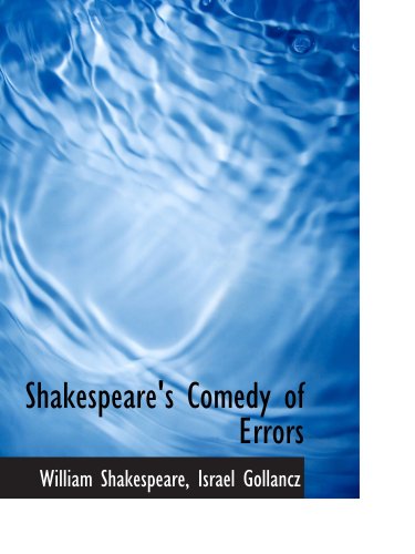 Shakespeare's Comedy of Errors by William Shakespeare, Israel Gollancz ...