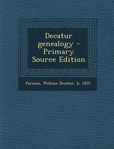 Decatur genealogy by William Decatur Parsons | Goodreads