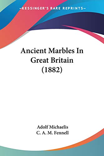 Ancient Marbles In Great Britain (1882) by Adolf Michaelis | Goodreads