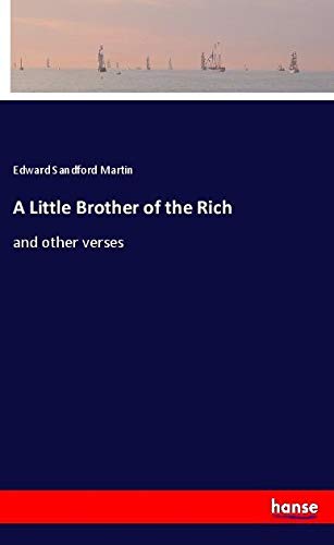 A Little Brother of the Rich by Edward Sandford Martin | Goodreads