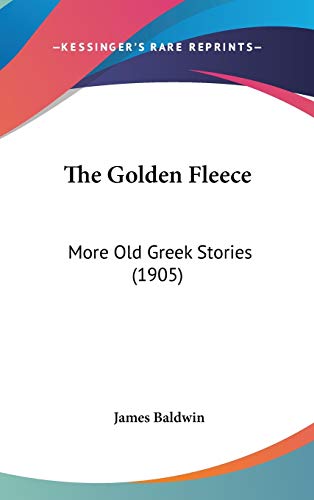 The Golden Fleece: More Old Greek Stories (1905) by James Baldwin ...