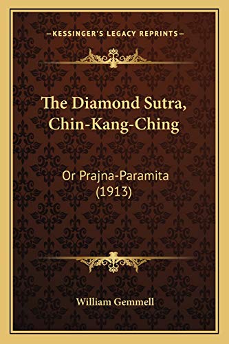 The Diamond Sutra, Chin-Kang-Ching: Or Prajna-Paramita by William ...