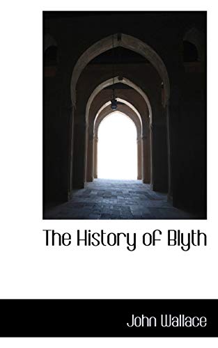 The History of Blyth by John Wallace | Goodreads