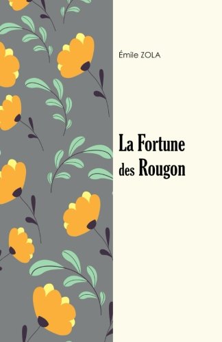 La fortune des Rougon (Les Rougon-Macquart) by Émile Zola | Goodreads