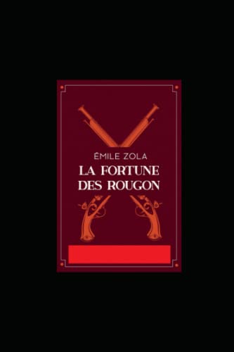La Fortune des Rougon: Illustré (French Edition) by Émile Zola | Goodreads