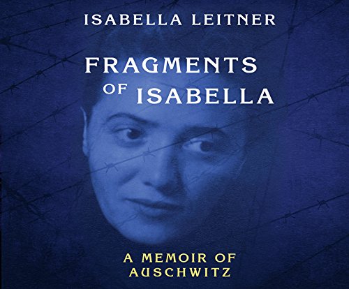 Fragments of Isabella (ABR): A Memoir of Auschwitz by Isabella Leitner ...