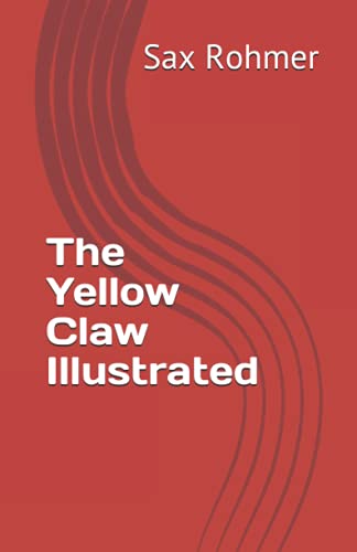 The Yellow Claw Illustrated by Sax Rohmer | Goodreads