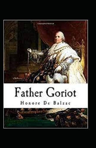 Father Goriot illustrated by Honoré de Balzac | Goodreads