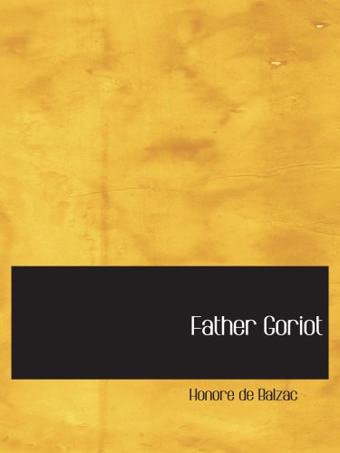 Father Goriot by Honoré de Balzac | Goodreads
