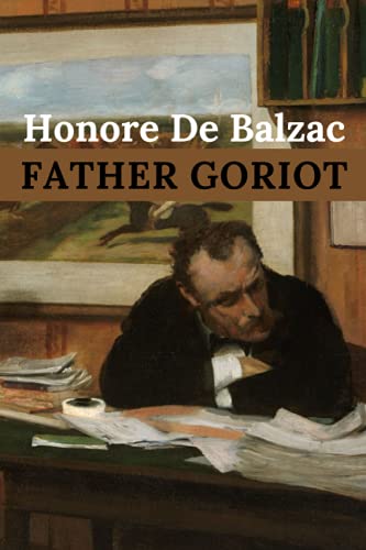 Father Goriot by Honoré de Balzac | Goodreads