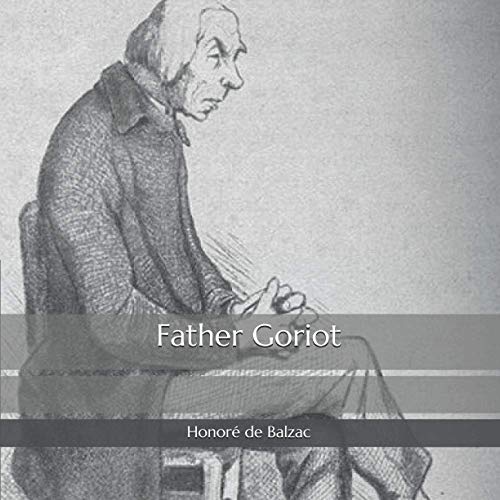 Father Goriot by Honoré de Balzac | Goodreads