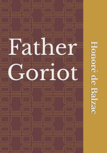 Father Goriot by Honoré de Balzac | Goodreads