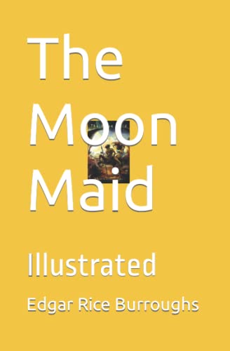 The Moon Maid: Illustrated by Edgar Rice Burroughs | Goodreads