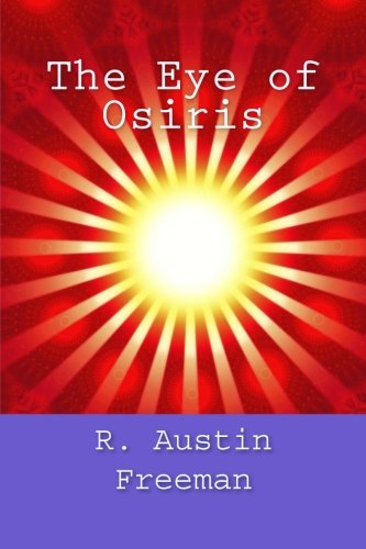 The Eye of Osiris (Front Page Mysteries) by R. Austin Freeman | Goodreads