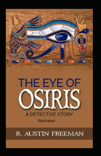 The Eye of Osiris( Illustrated edition) by R. Austin Freeman | Goodreads