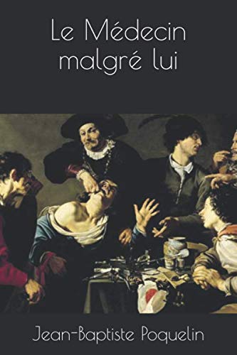 Le Médecin malgré lui (French Edition) by Molière | Goodreads