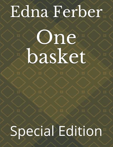 One basket: Special Edition by Edna Ferber | Goodreads