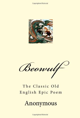 Beowulf: The Classic Old English Epic Poem by Anonymous | Goodreads