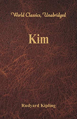 Kim (World Classics, Unabridged) by Rudyard Kipling | Goodreads