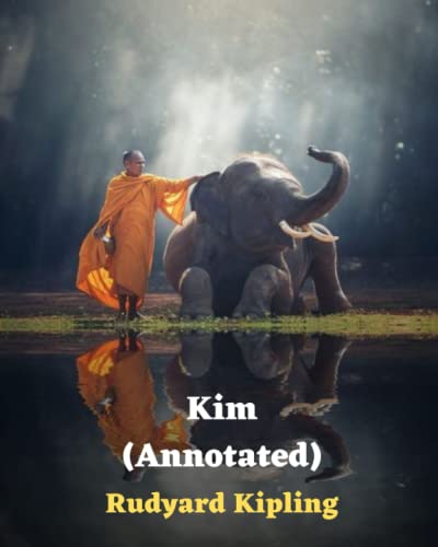 Kim (Annotated) by Rudyard Kipling | Goodreads
