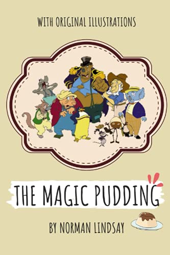 The Magic Pudding by Norman Lindsay: Original illustrations by Norman ...